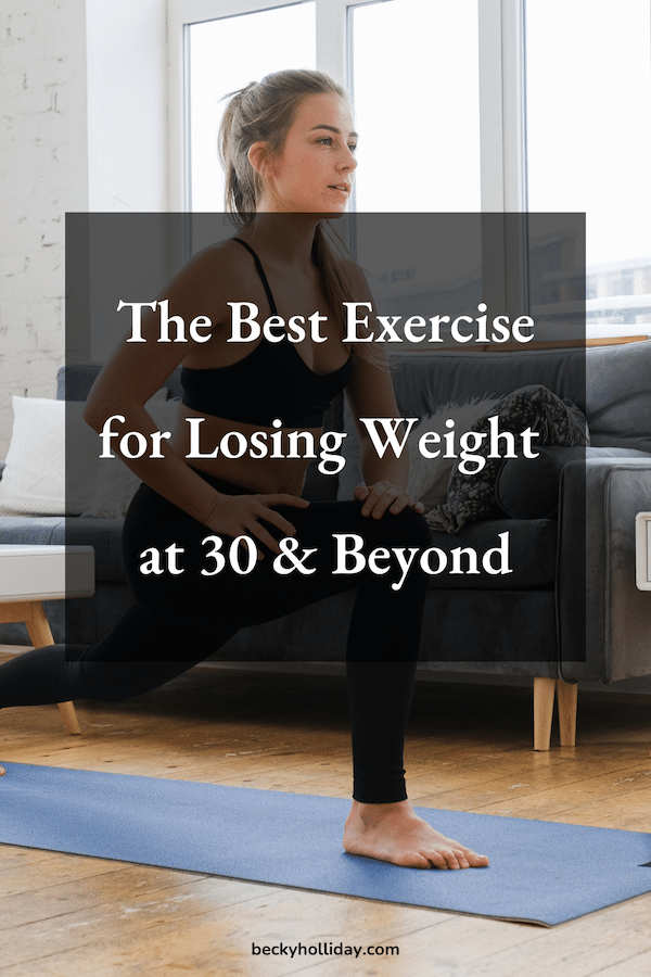 The Best Exercise for Losing Weight at 30 & Beyond