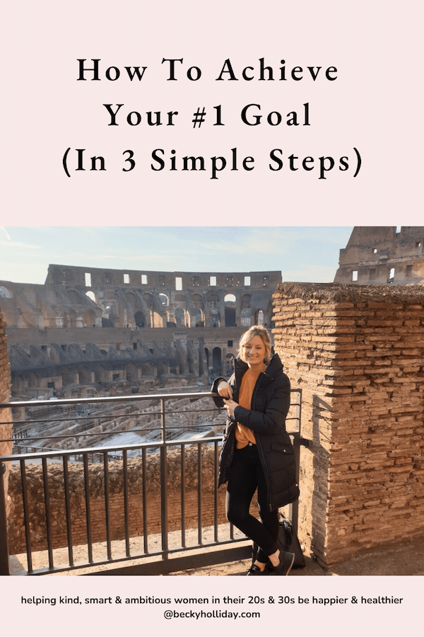 How To Achieve Your Goal (In 3 Simple Steps)
